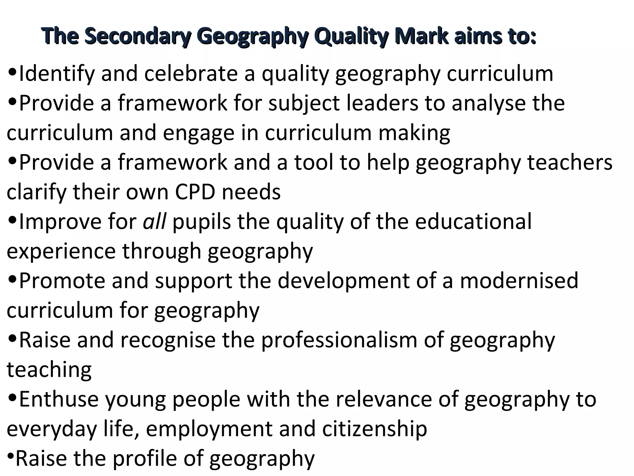 Introducing the Secondary Geography Quality Mark | PPT