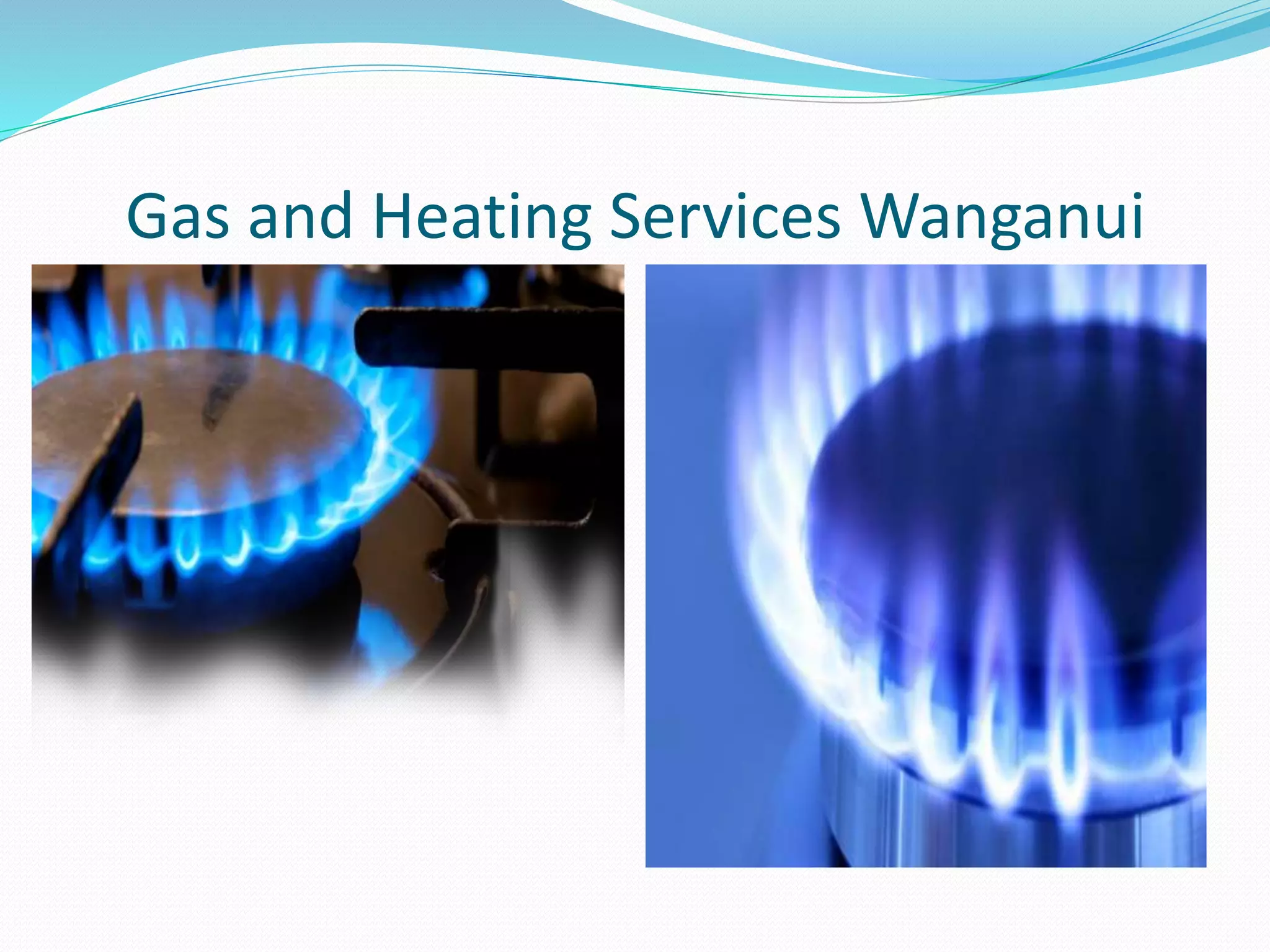 Gas and Heating Services Wanganui | PPTX