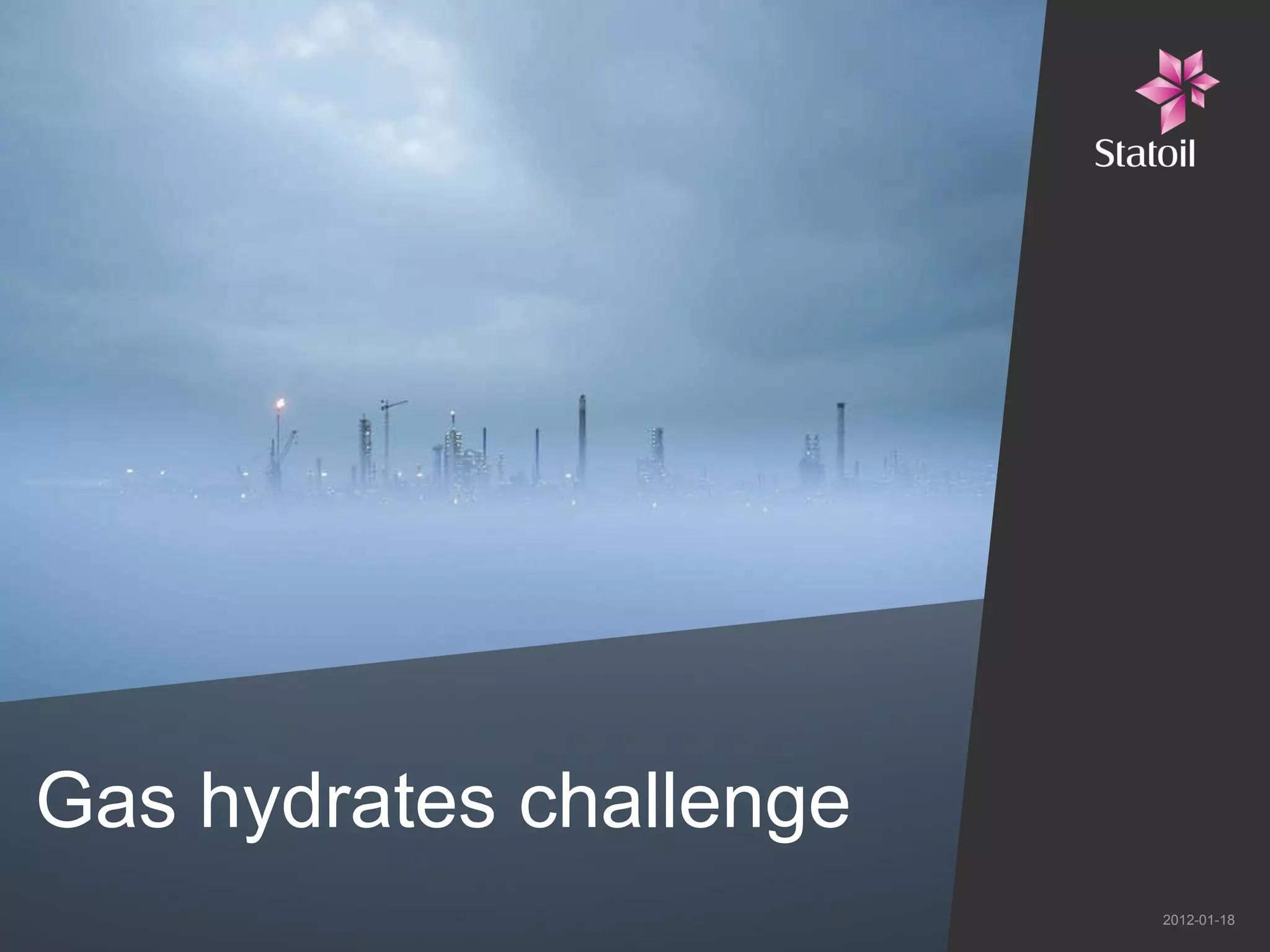 Gas hydrates challenge | PPT