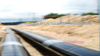 Gas insulated transmission lines | PPTX
