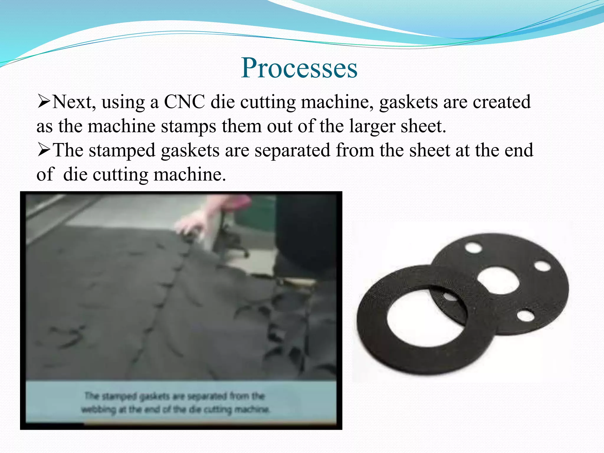 Gasket manufacturing | PPTX