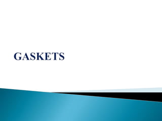 Gaskets | PPTX