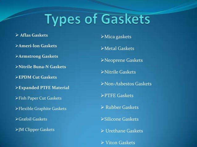 Gaskets & Types of Gasket Materials | PPTX