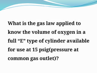 GAS LAWS in anesthesia and icu simple demonstration | PPTX