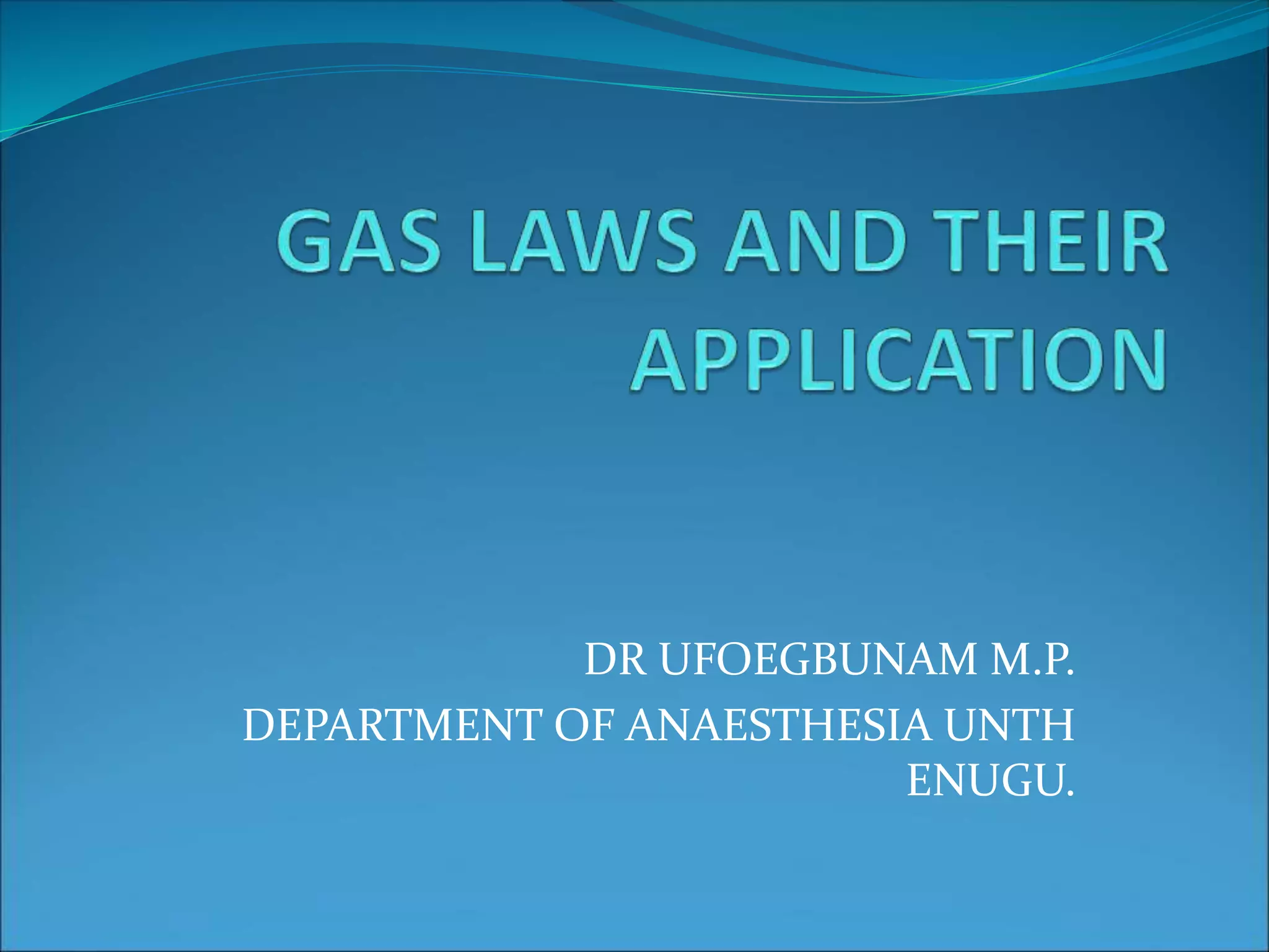 GAS LAWS AND THEIR APPLICATION.ppt