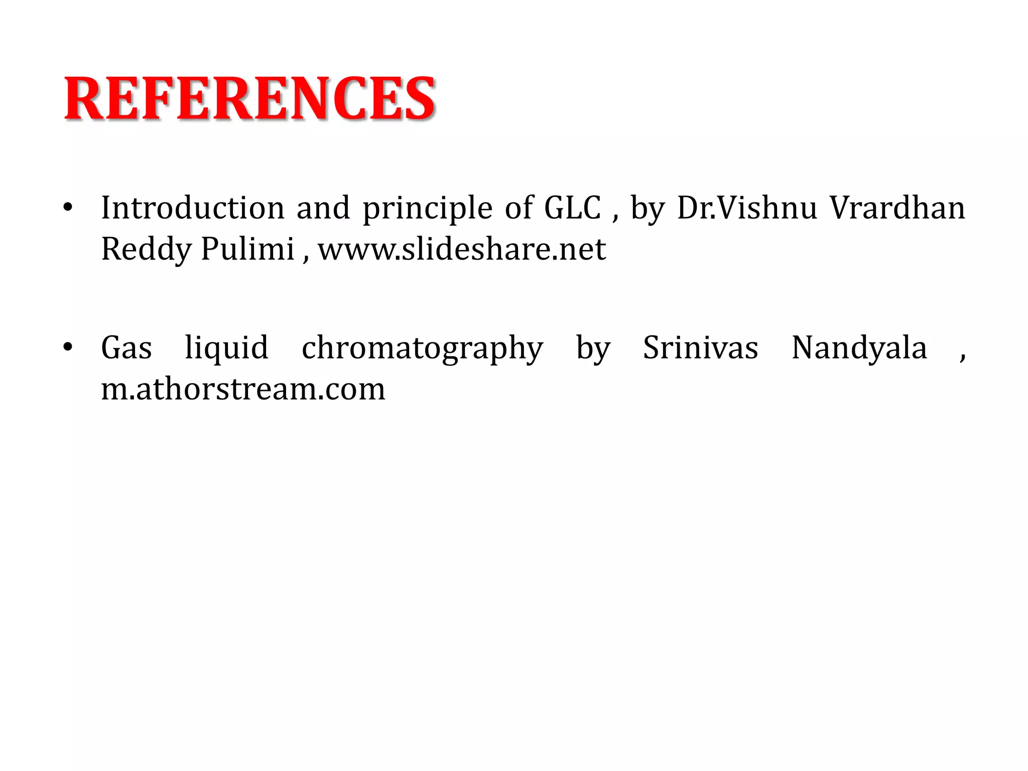 Gas liquid chromatography | PPTX