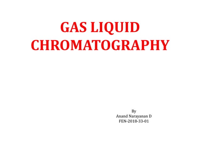 Gas liquid chromatography | PPTX | Chemistry | Science