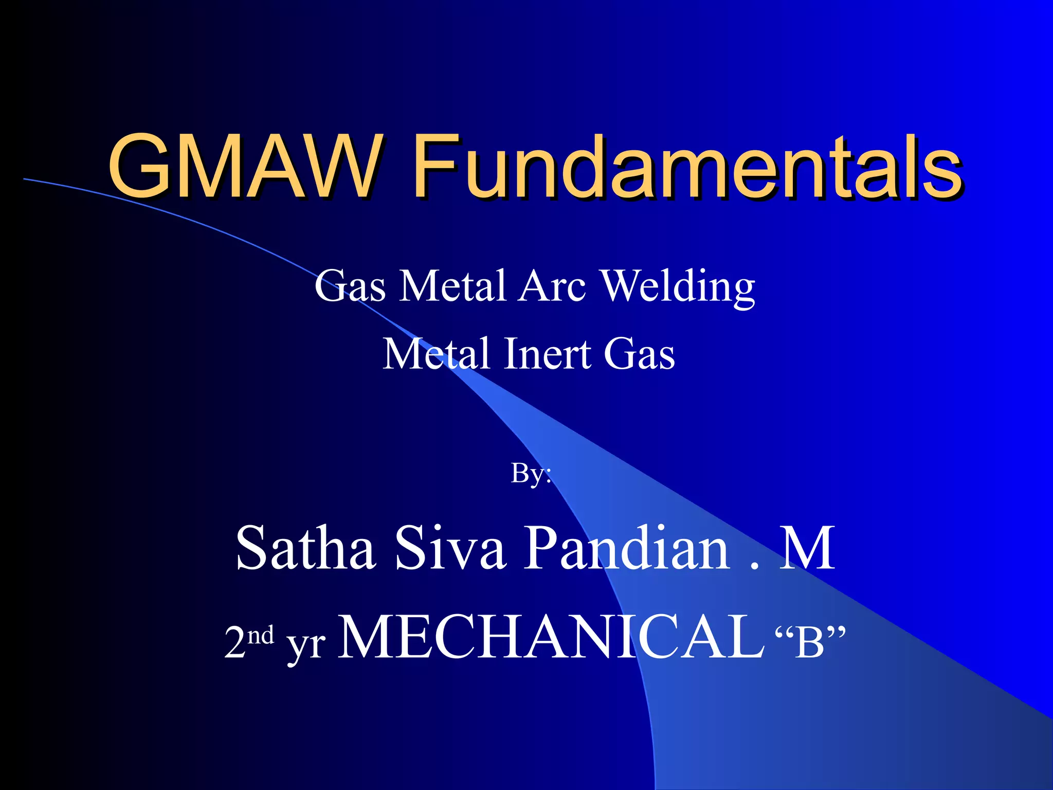 Gas metal arc welding | PPT