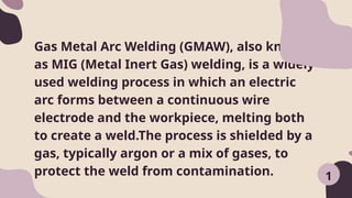 Comprehensive Guide to Gas Metal Arc Welding (GMAW) Principles and ...