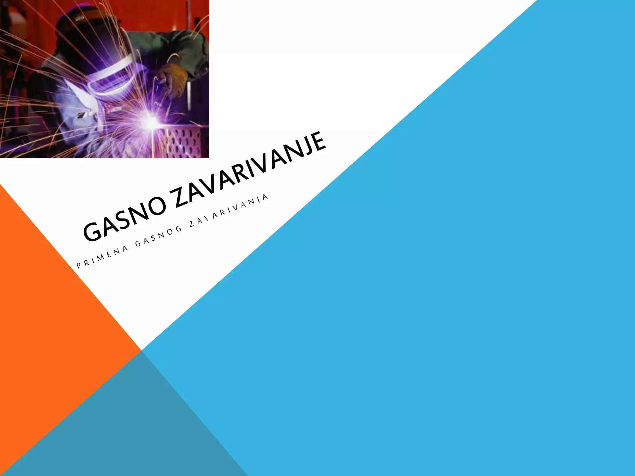 Gasno zavarivanje | PPTX