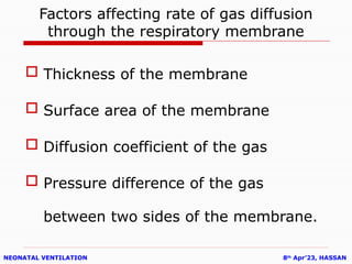 GAS TRANSPORT- NEONATAL VENTILATION HASSAN-2023.pptx