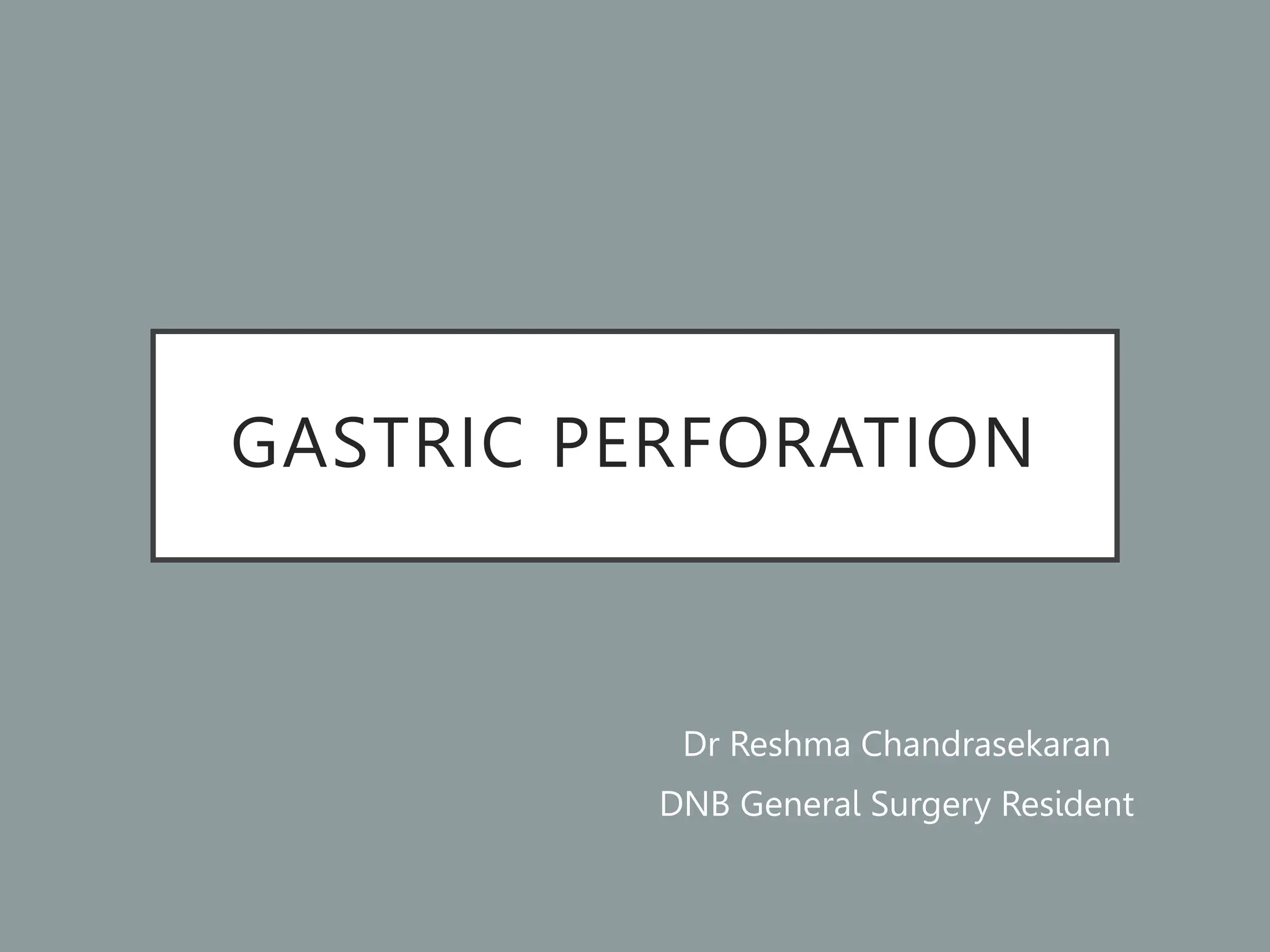 GASTRIC PERFORATION general surgery.pptx