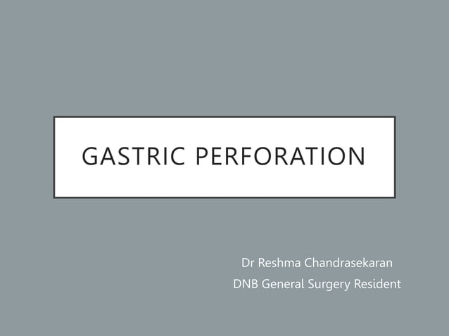 GASTRIC PERFORATION: A BRIEF SURGICAL MANAGEMNT | PPTX | Digestive ...
