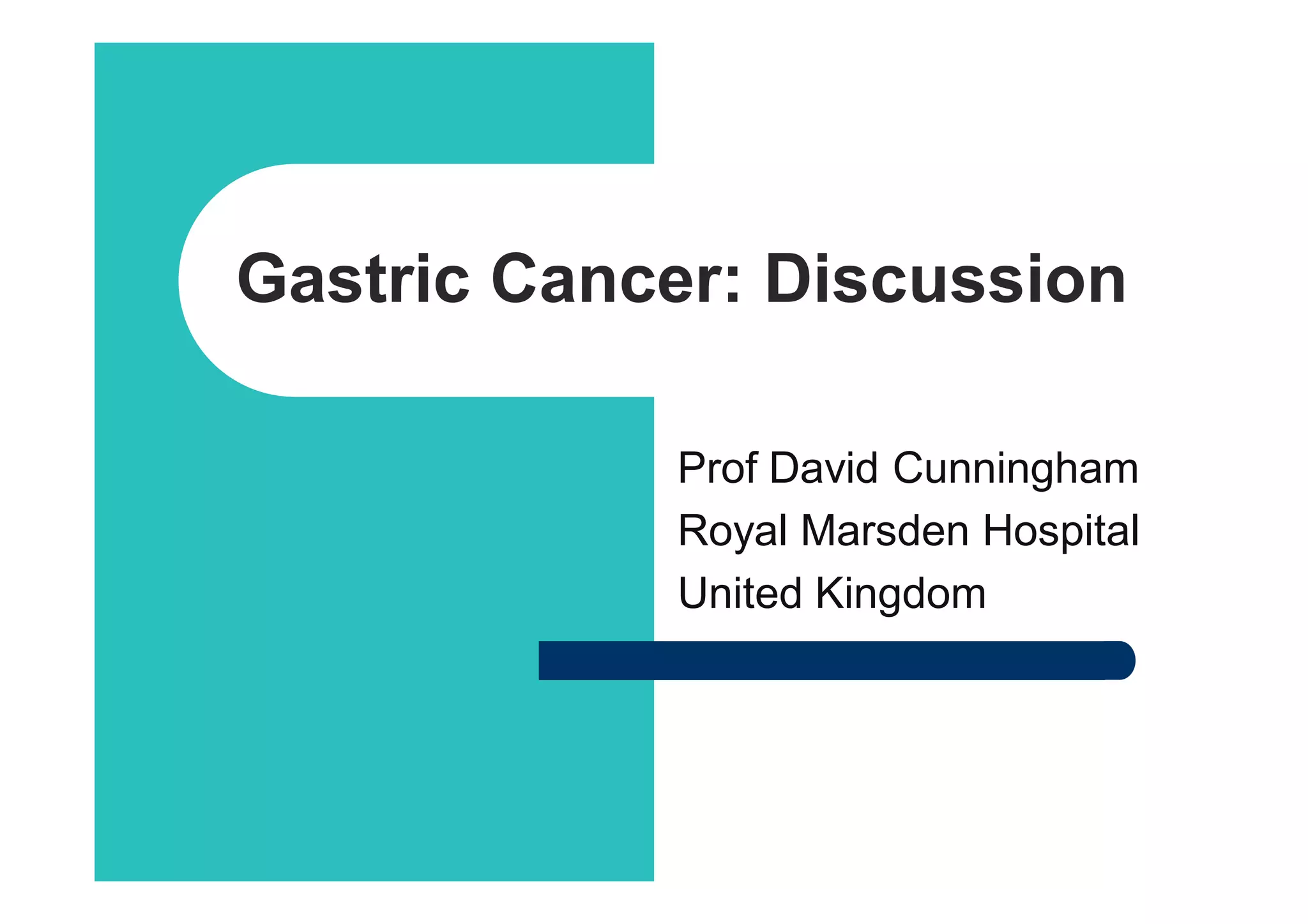 Gastric cancer discussion slides final version.pptnew.ppt