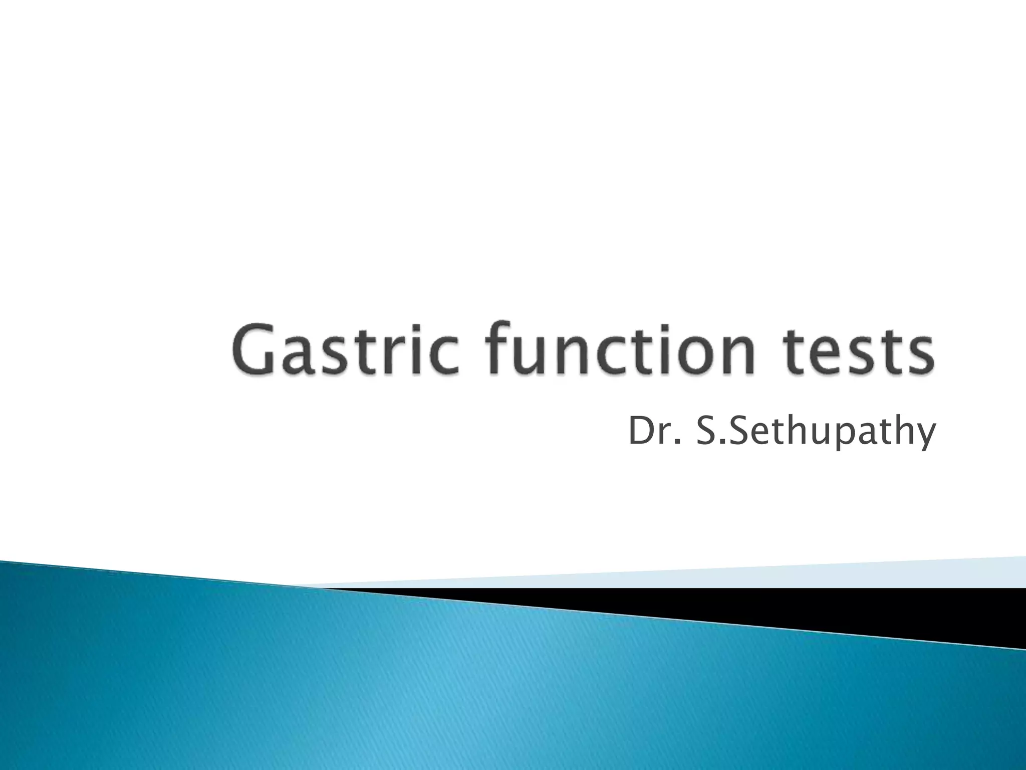 Gastric function tests and interpretation | PPTX