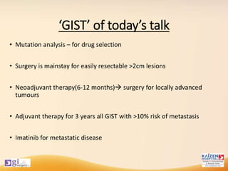 Gastric GIST by Dr Harsh Shah(www.gastroclinix.com) | PPT