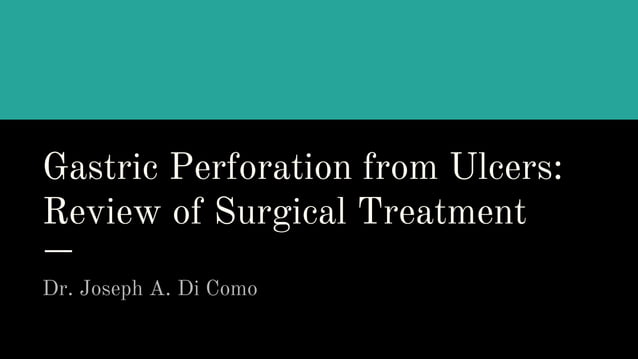 Gastric Perforation From Peptic Ulcer Disease - A Review of the ...