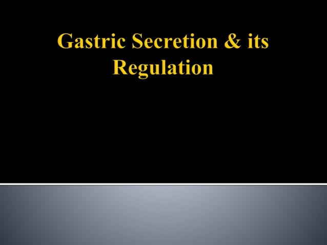 Gastric secretion &and its regulation | PPTX