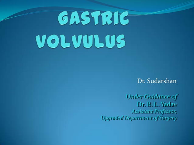 Gastric volvulus and other types of volvulus | PPT