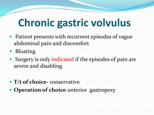 Gastric volvulus and other types of volvulus