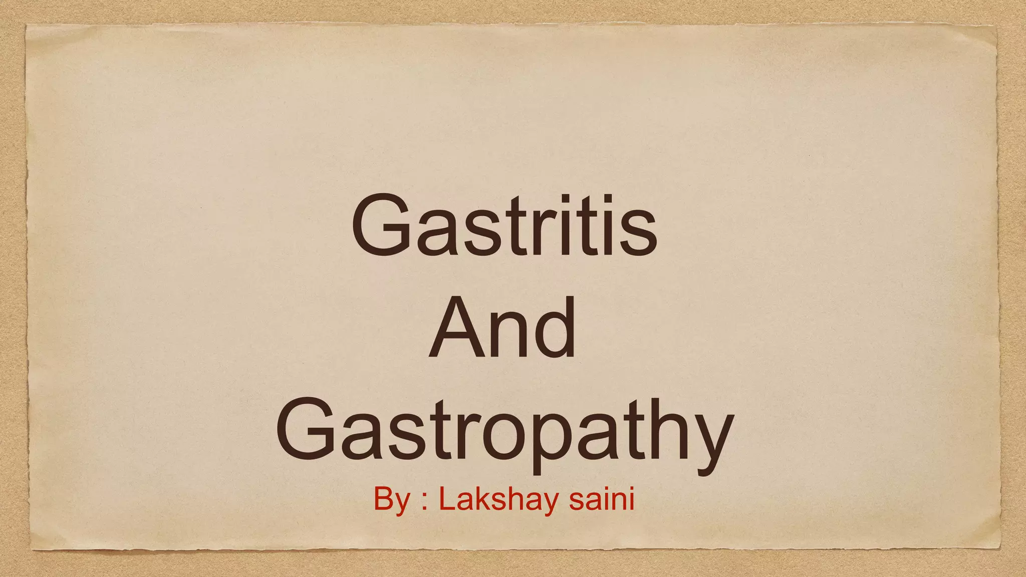 Gastritis and gastropathy. Ppt..pptx