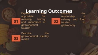 Chapter 1 - Introduction to Gastronomic Tourism | PPTX
