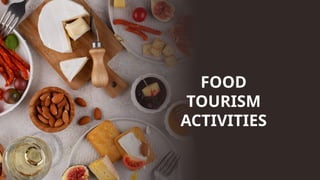 Chapter 1 - Introduction to Gastronomic Tourism | PPTX