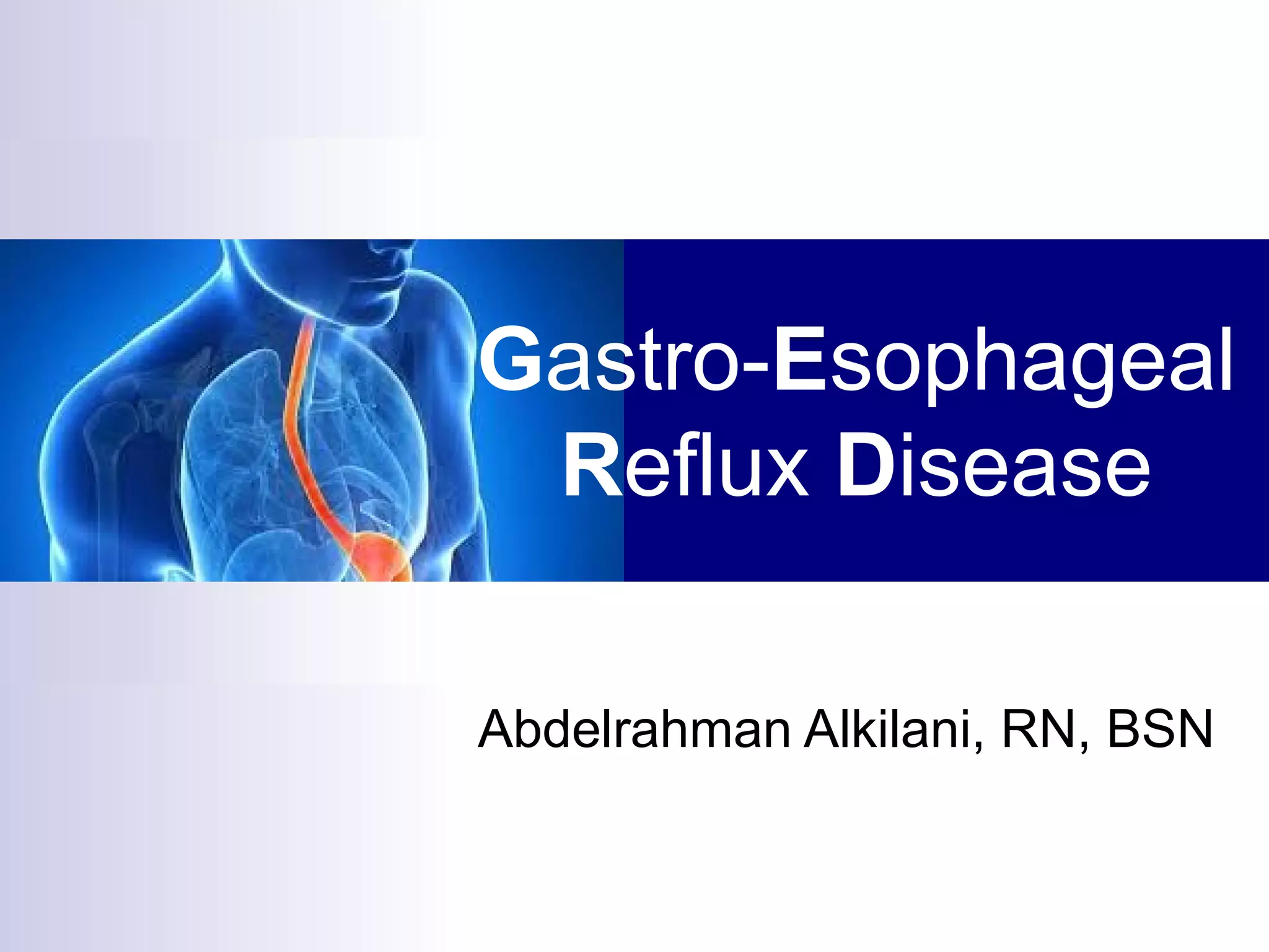 Gastro esophageal reflux disease (GERD) | PPT
