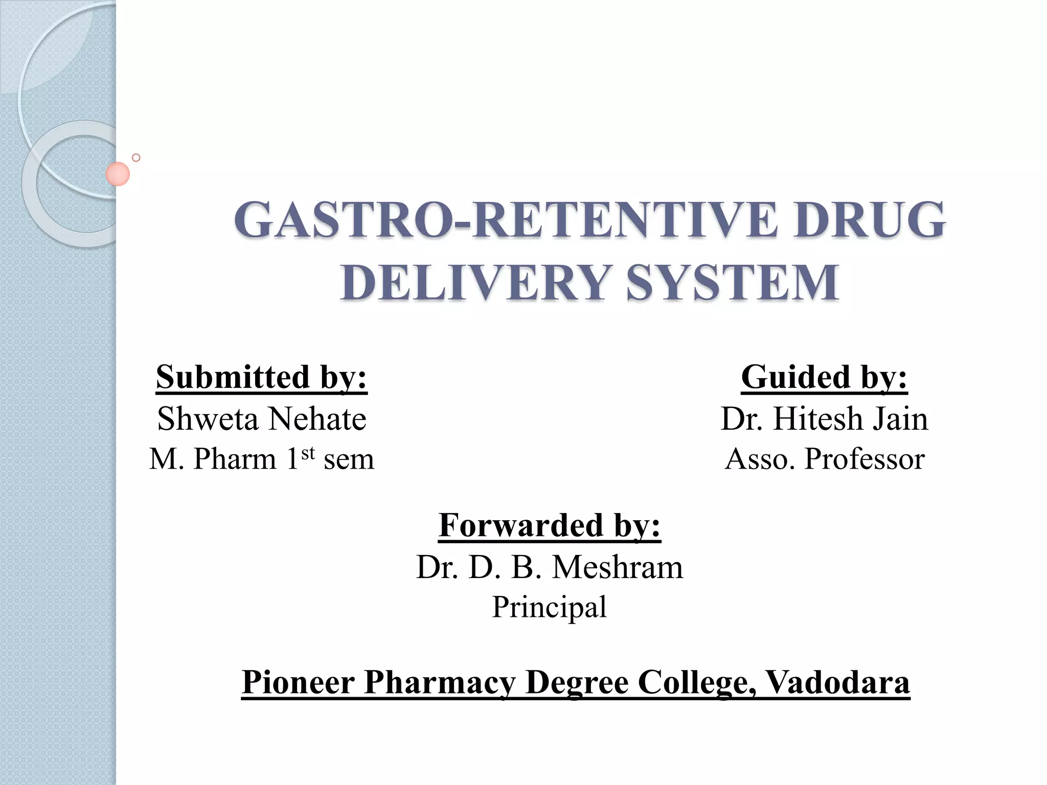 Gastro retentive drug delivery system (GRDDS) | PPTX