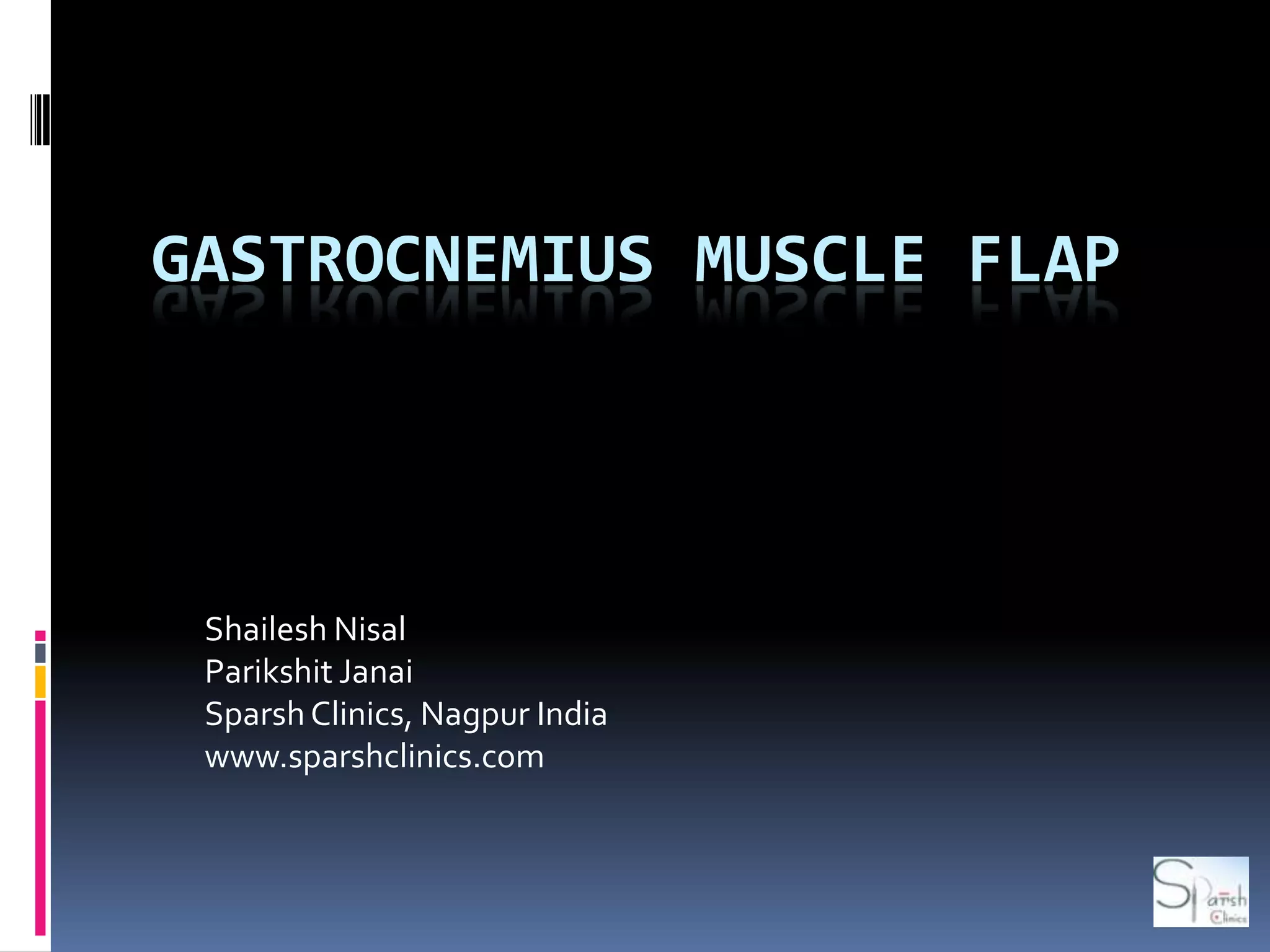 Gastrocnemius Muscle Flap | PPTX