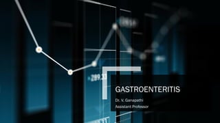 Gastroenteritis, Etiology, Transmission, pathophysiology, diagnosis and ...