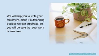 Writing Interventional Gastroenterology Fellowship Personal Statement ...