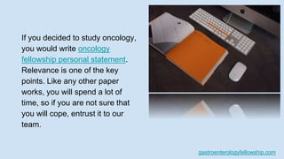 Writing Interventional Gastroenterology Fellowship Personal Statement ...