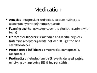 Gastroesophageal reflux disease AND NURSING MANAGEMENT | PPTX