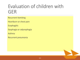 Gastro esophageal reflux in children | PPT