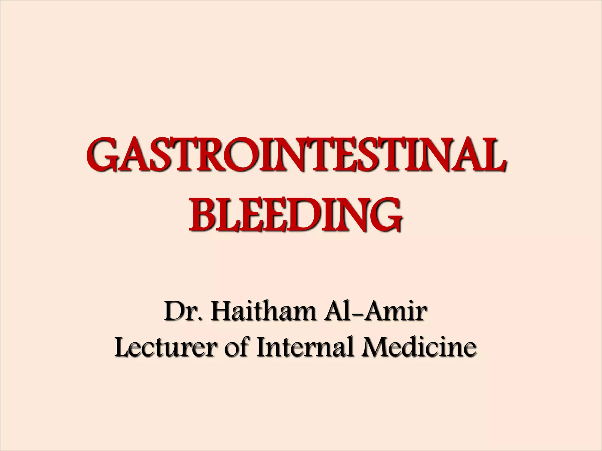 GASTROINTESTINAL-BLEEDING.ppt