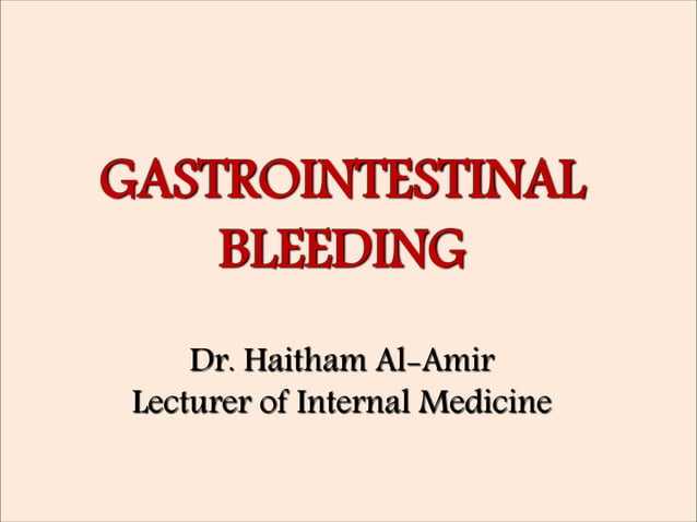GASTROINTESTINAL-BLEEDING.ppt | Digestive Disorders | Diseases and ...
