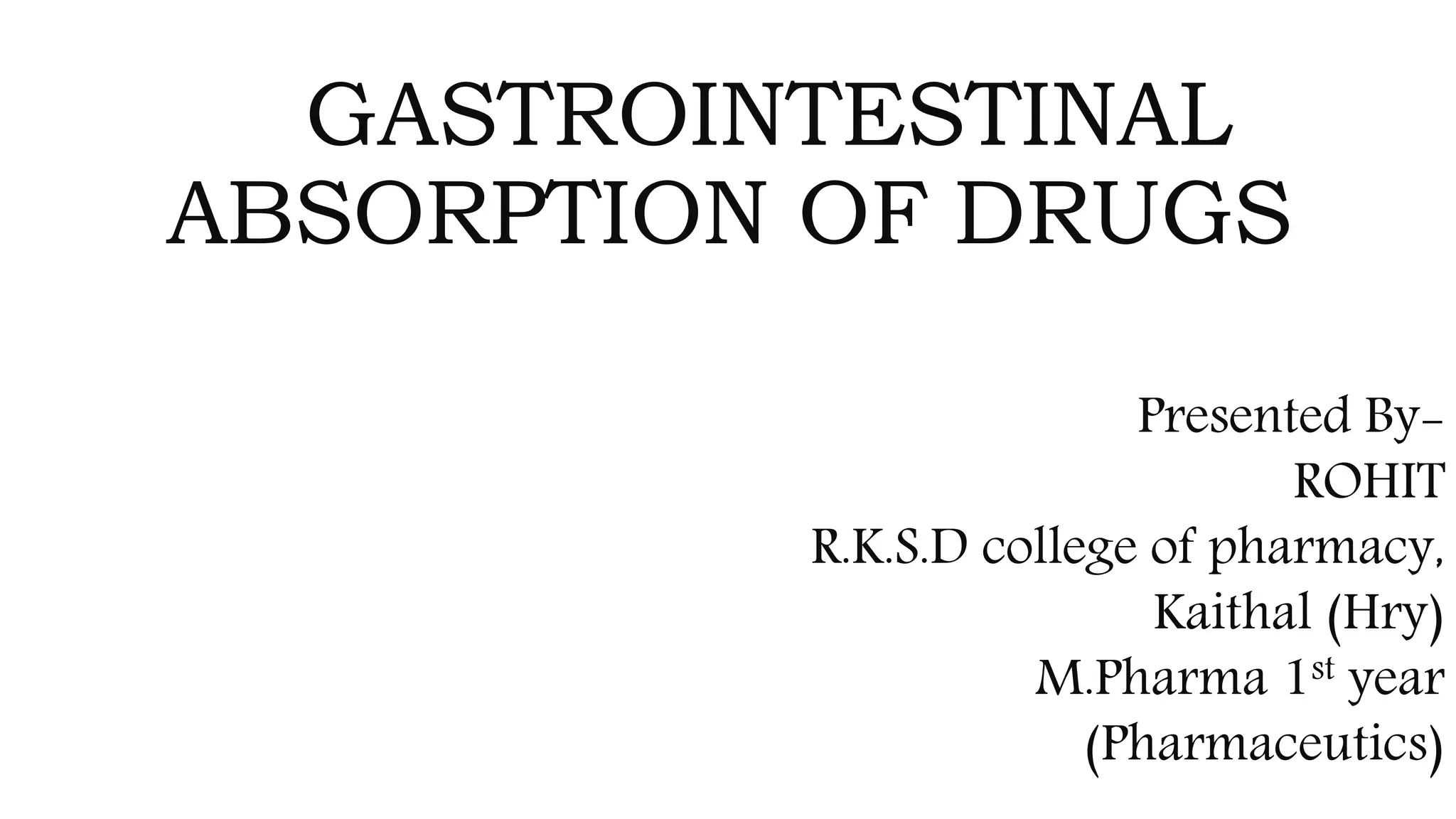 Gastrointestinal absorption of drugs | PPTX
