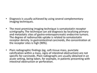 Gastrointestinal carcinoids | PPTX