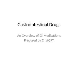 Gastrointestinal_Drugs_Presentation.pptx