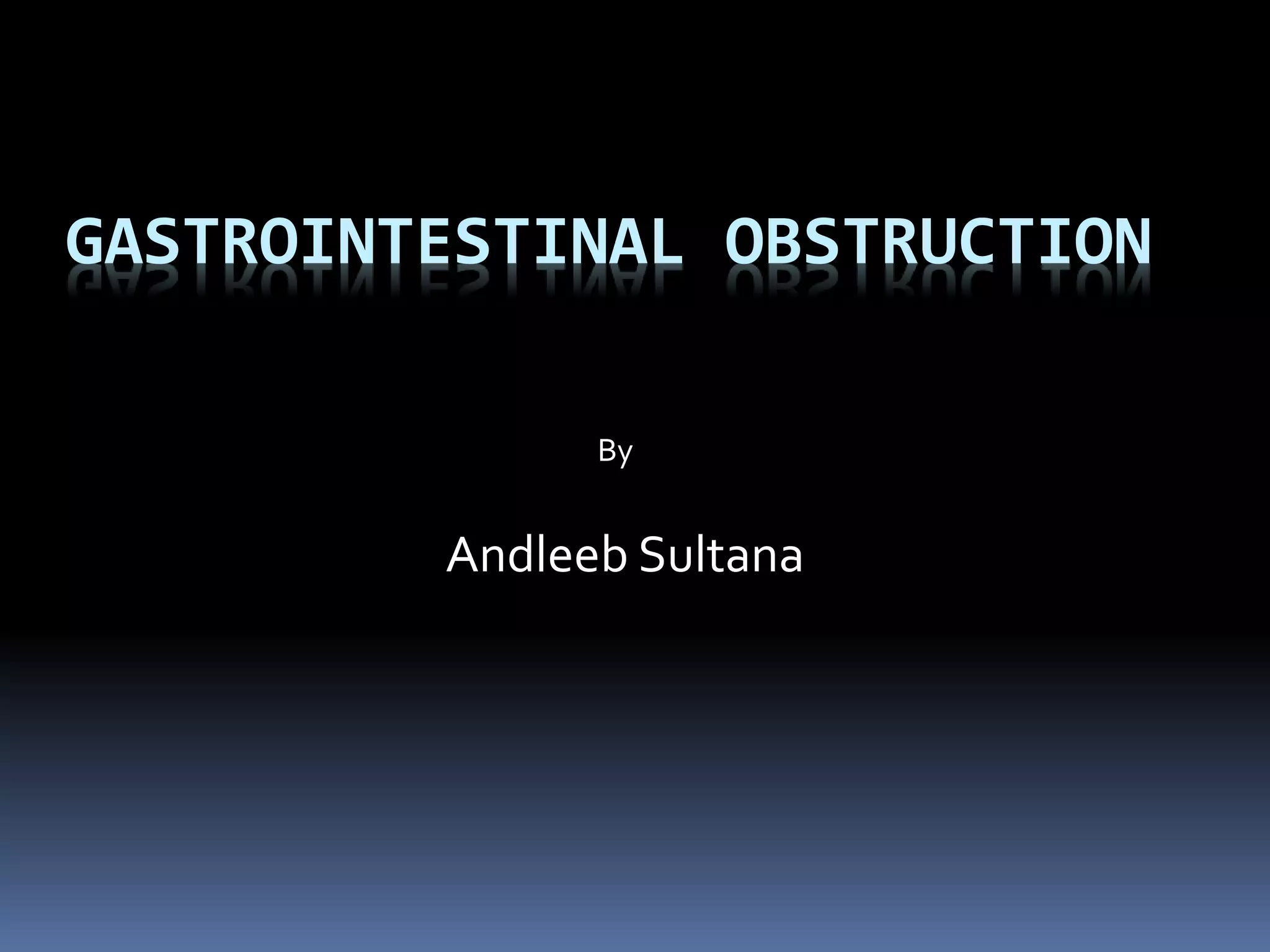 Gastrointestinal obstruction | PPTX