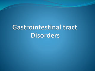Gastrointestinal Tract Disorder | PPTX
