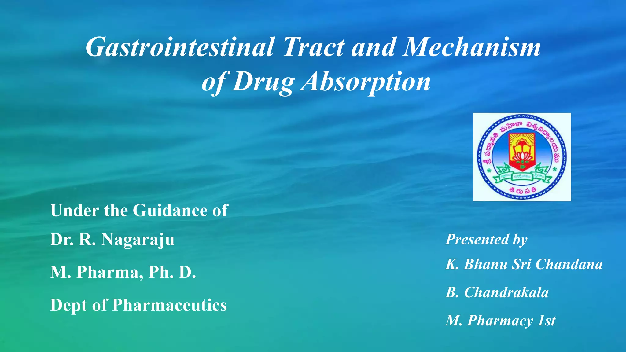 Gastrointestinal tract and mechanism of drug absorption | PPTX