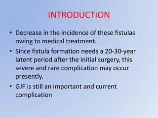 Gastrojejunocoilic fistula | PPTX