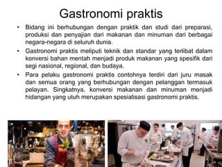 PENGETAHUA TENTANG GASTRONOMI KULINER.pptx