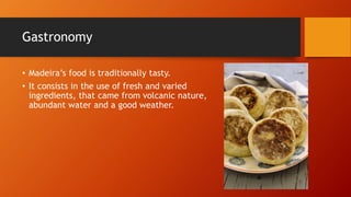 Gastronomia da Madeira (Gastronomy of Madeira) | PPT