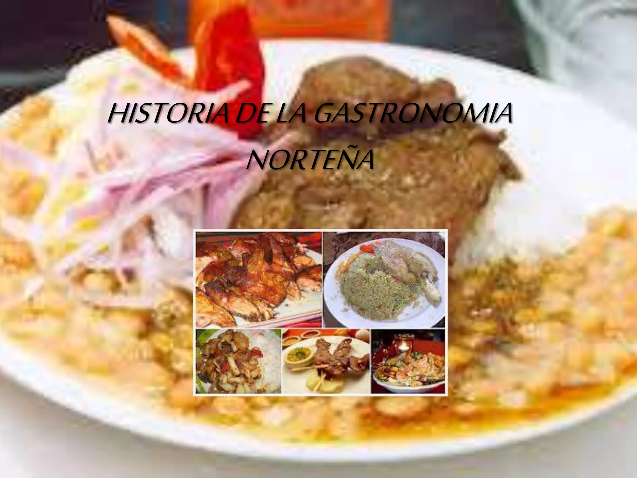 GASTRONOMIA NORTEÑA | PPT