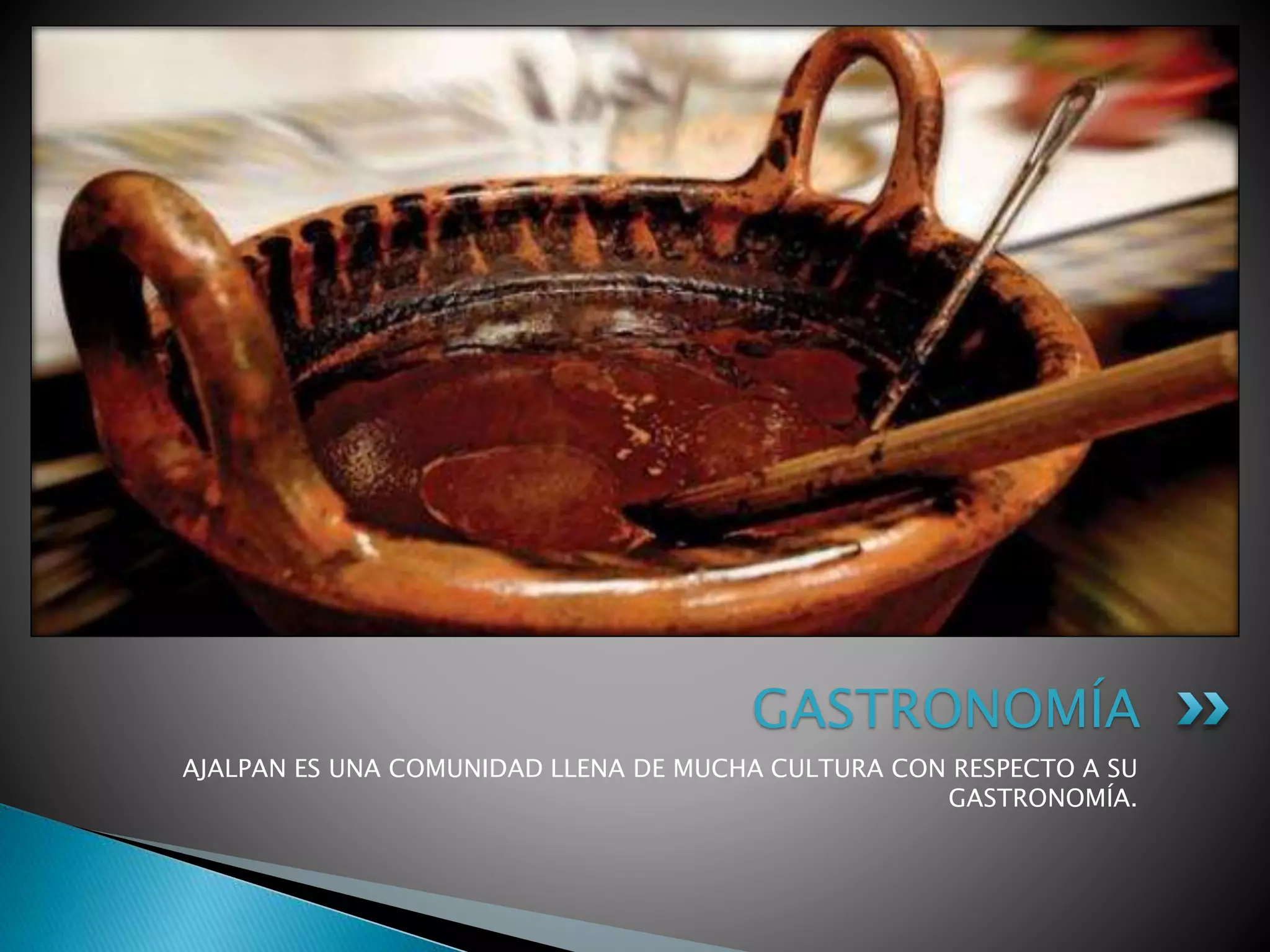 Gastronomia y traje tipico de ajalpan... | PPSX