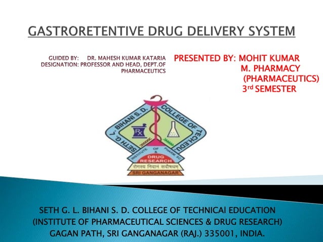 Gastroretentive Drug Delivery System -> by Mohit kumar | PPTX