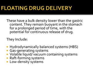 Gastro retentive drug delivery system | PPTX